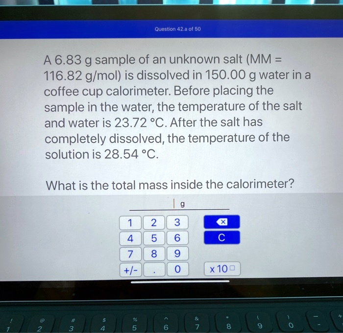 qucstion 42j0f 50 a 683 g sample of an unknown salt mm 11682 gmol is ...