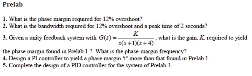 SOLVED: Prelab 1. What is the phase margin required for 12% overshoot? 2. What is the bandwidth ...