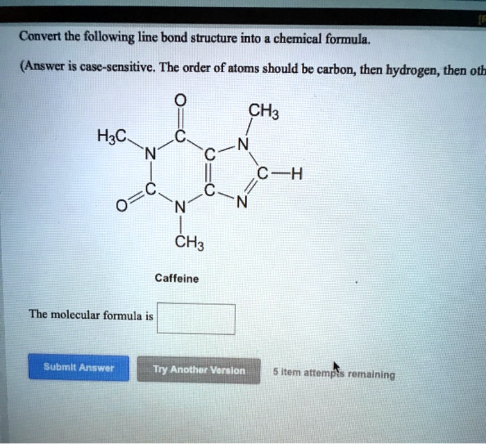 SOLVED: Convert the following line bond structure into chemical formula ...