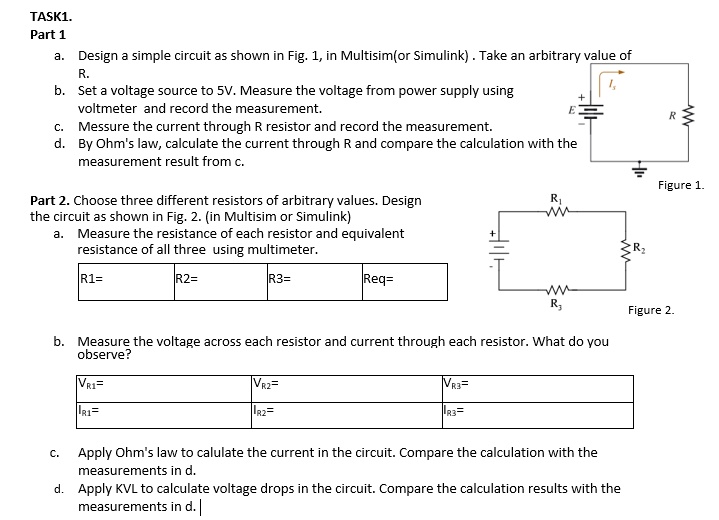 TASK1. Part 1 a. Design a simple circuit as shown in Fig. 1, in Multisim(or Simulink). Take an ...