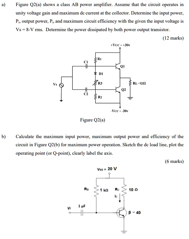 a) Figure Q2(a) shows a class AB power amplifier. Assume that the ...