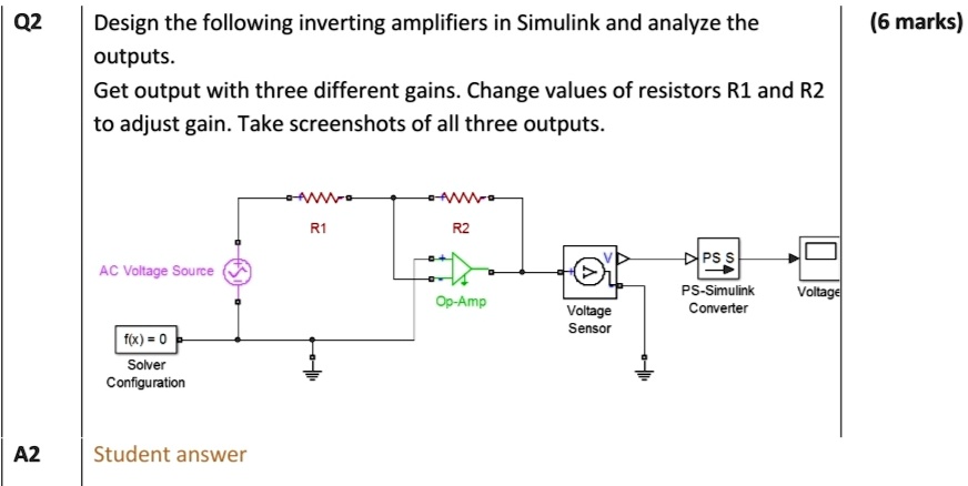 SOLVED: Design the following inverting amplifiers in Simulink and analyze the outputs. Get ...