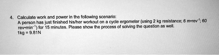 SOLVED: Calculate work and power in the following scenario: a person ...