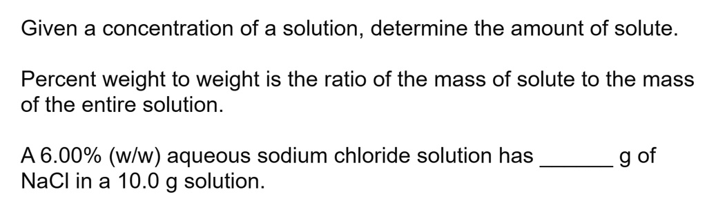 given a concentration of a solution determine the amount of solute ...