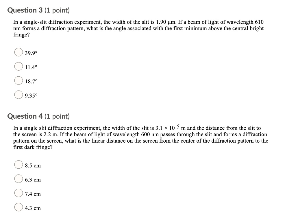 Question 3 1 Point In A Single Slit Diffraction Experiment The Width Of The Slit Is 190 Um Ifa