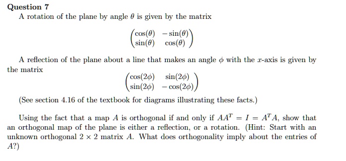 SOLVED:Question rotation of the plane by angle 0 is given by the matrix ...