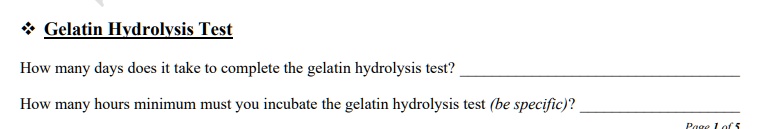 Gelatin Hydrolysis Test How many days does it take to complete the ...