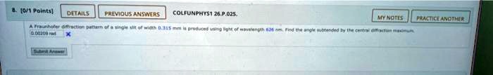 SOLVED: A Fraunhofer diffraction pattern of a single slit of width 0.315 mm is produced using ...