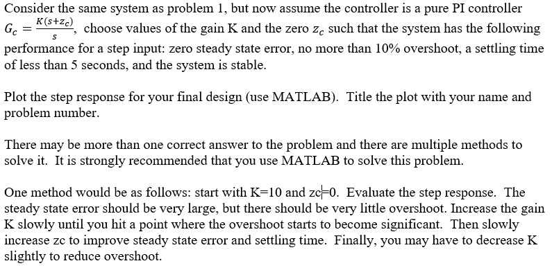 Consider The Same System As Problem 1 But Now Assume The Controller Is A Pure Pi Controller 5