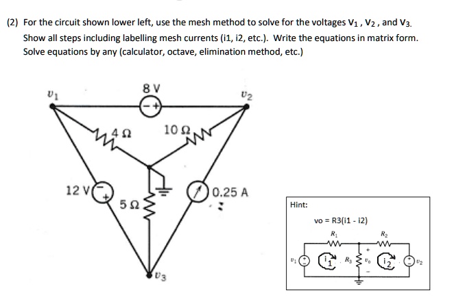 SOLVED: (2) For the circuit shown in the lower left, use the mesh ...