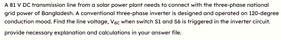 SOLVED: An 81 V DC transmission line from a solar power plant needs to ...