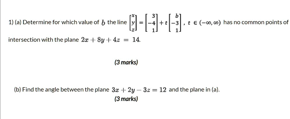 SOLVED: 1) (a) Determine for which value of b the line 9-HJ+H t € ( c,c ...