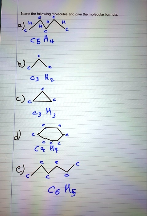 SOLVED: Name the following molecules and give the molecular formula C5 ...