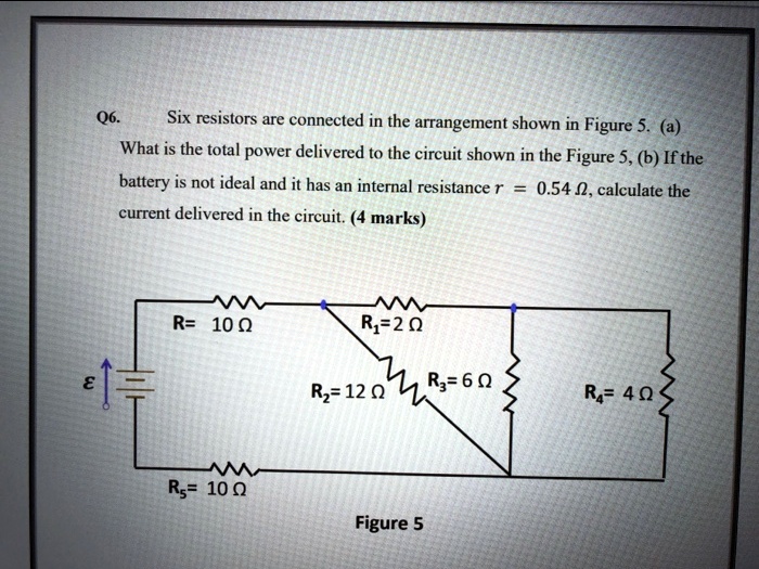 SOLVED: Q6. Six resistors are connected in the arrangement shown in Figure 5. (a) What is the ...