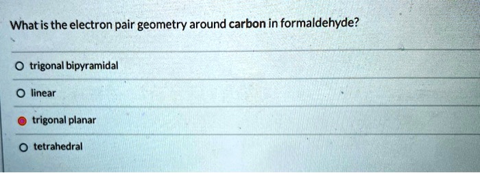 SOLVED: What is the electron pair geometry around carbon in ...