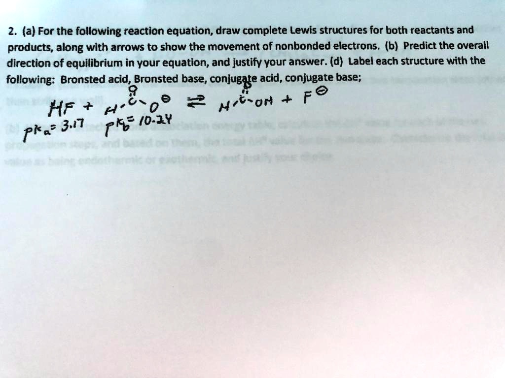 SOLVED:2. (a) For the following reaction equation, draw complete Lewis structures for both ...