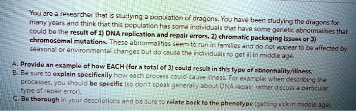SOLVED: You are a researcher studying the population of dragons. You ...
