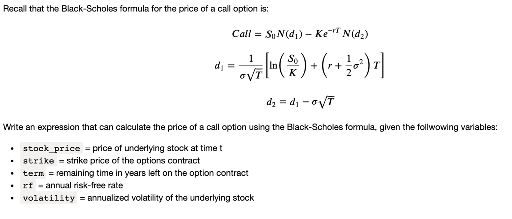 SOLVED: Recall that the Black-Scholes formula for the price of a call ...