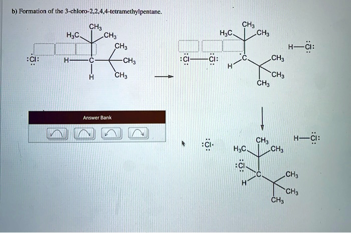 SOLVED: Formation of the 3-chloro-2,2,4,4-tetramethylpentane CH3CH2CH ...