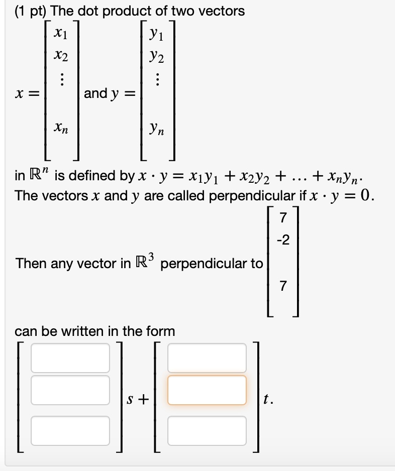 1 pt thedot product of two vectors x1 y1 x2 y2 x and y xn yn in rn is ...