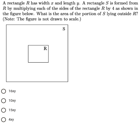 SOLVED: A rectangle R has width z and length y: A rectangle S is formed ...