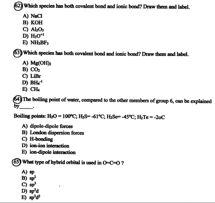 (62) Which species has both covalent bond and ionic bond? Draw them and ...