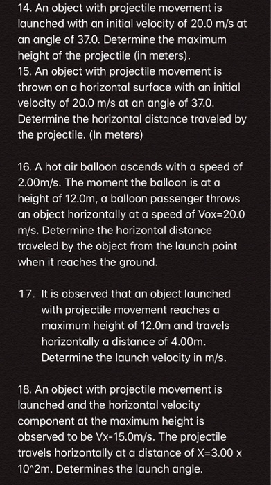 SOLVED: 14. An object with projectile movement is launched with an ...