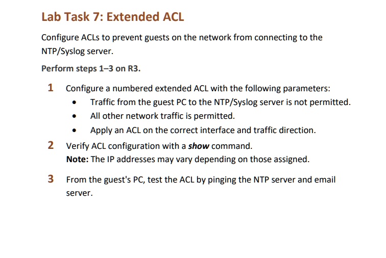 Lab Task 7: Extended ACL Configure ACLs to prevent guests on the network from connecting to the ...