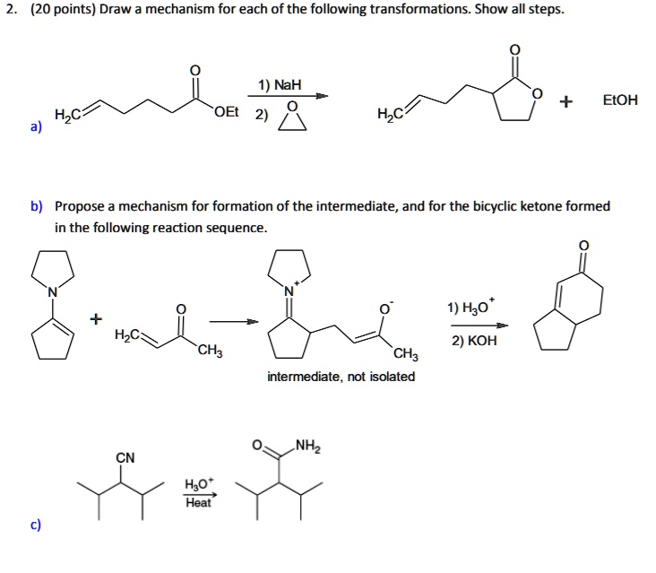 SOLVED: (20 points) Draw a mechanism for each of the following transformations. Show all steps ...