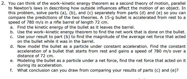 You can think of the work kinetic energy theorem as second...