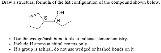 SOLVED: Draw a structural formula of the S configuration of the ...