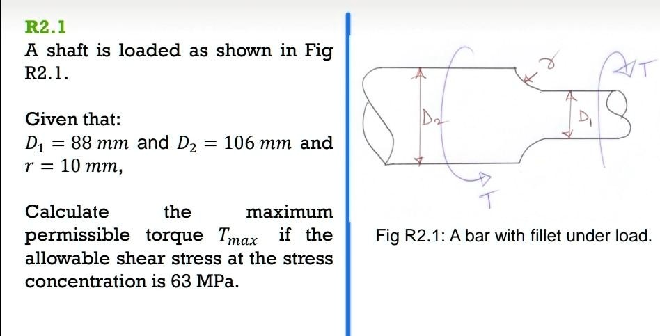 SOLVED: R2.1 A shaft is loaded as shown in Fig R2.1. Given that: D=88mm ...