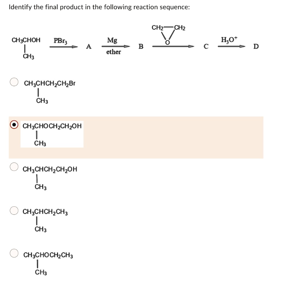 Solved Identify The Final Product In The Following Reaction Sequence