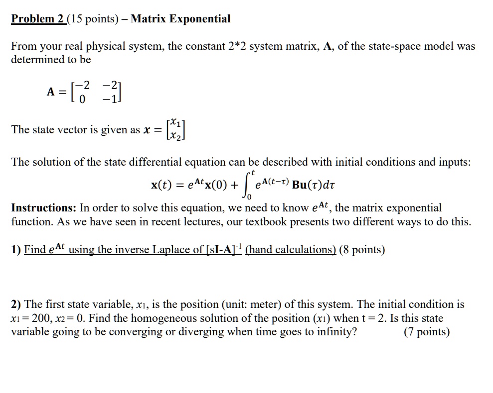 Problem 2 (15 points) – Matrix Exponential From your real physical ...