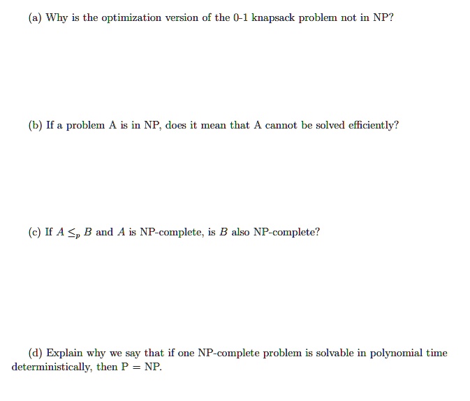 Solved Need Help With The Following Np Questions A Why Is The Optimization Version Of The 0 1