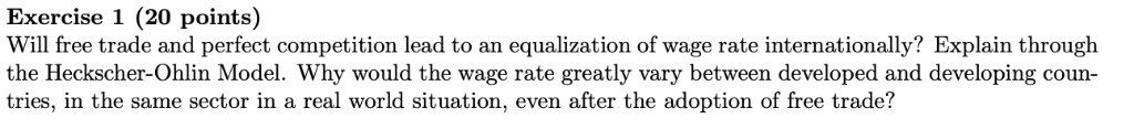 SOLVED: Exercise 1 (20 points) Will free trade and perfect competition ...