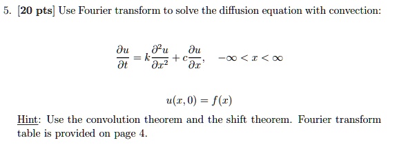 5 20 pts use fourier transform to solve the diffusion equation with convection 00 i dr uz0 fr ...