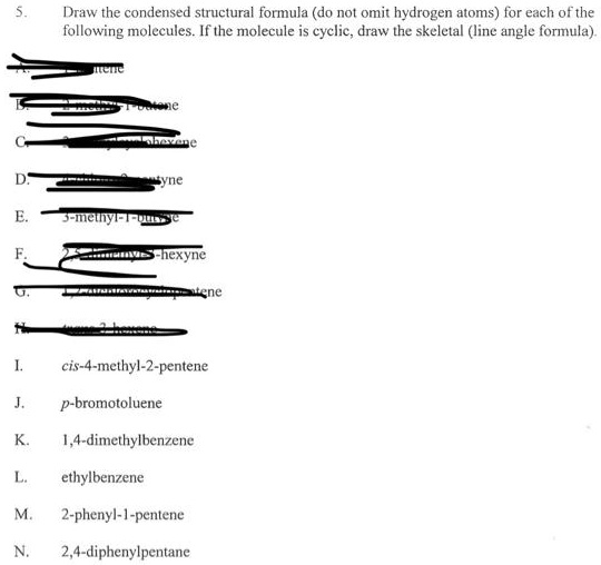 SOLVED: Draw the condensed structura formula (do not omit hydrogen ...