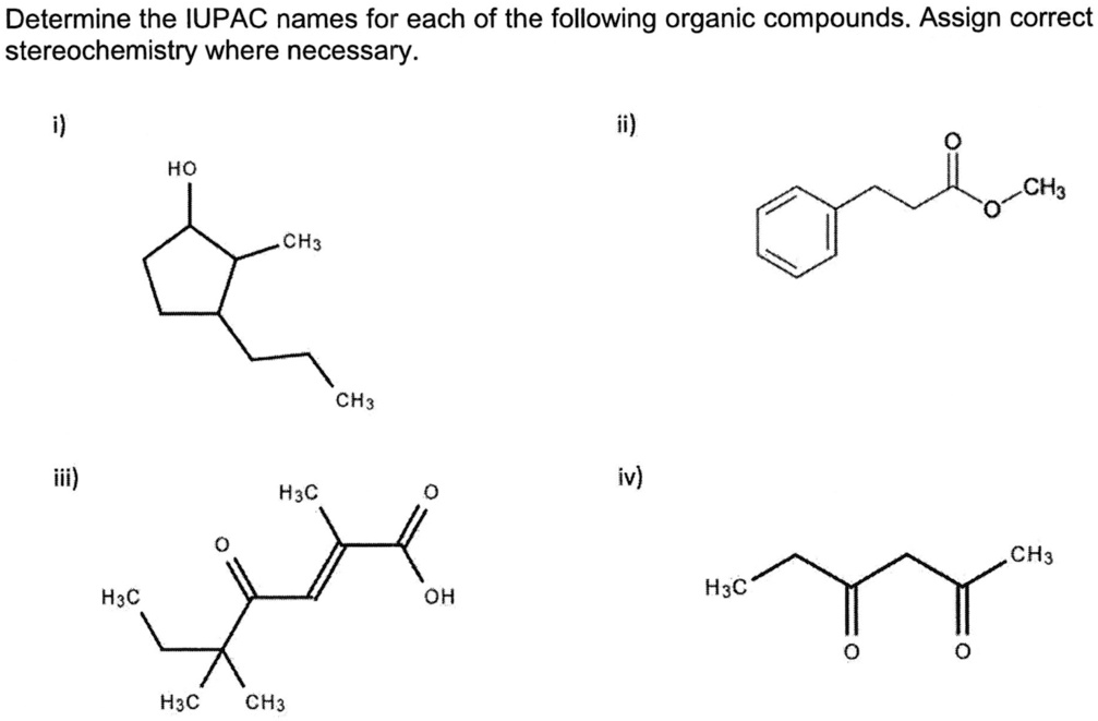 Determine the IUPAC names for each of the following organic compounds. Assign correct ...