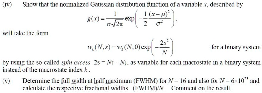 SOLVED: (iv) Show that the normalized Gaussian distribution function of ...