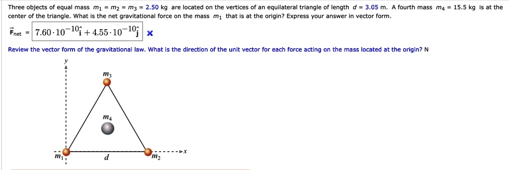 SOLVED: Three objects of equal mass m1 = m2 = m3 = 2.50 kg are located on the vertices of an ...