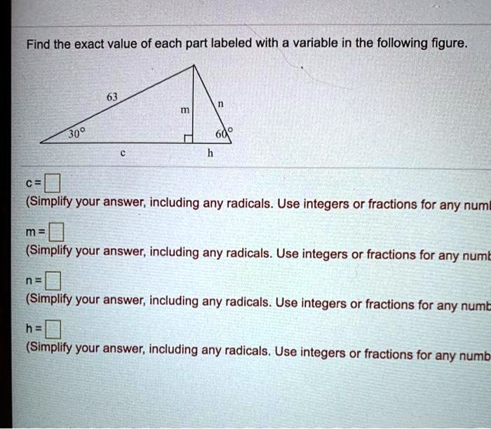 VIDEO solution: Find the exact value of each part labeled with a variable in the following ...