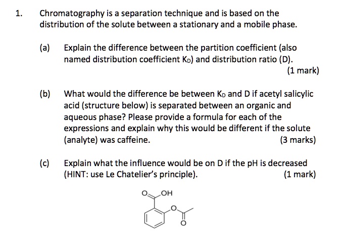 Solved Chromatography Is Separation Technique And Is Based On The