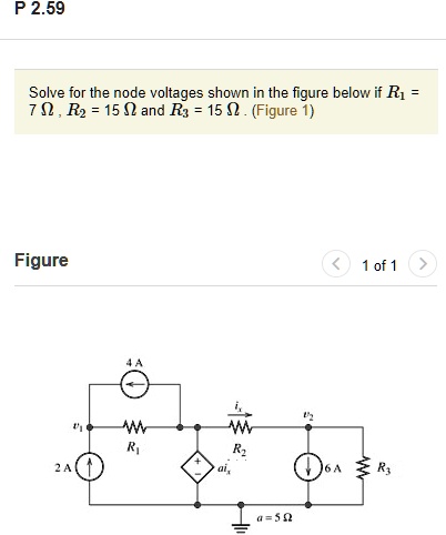 SOLVED: determine node voltage v1 and v2 P 2.59 Solve for the node voltages shown in the figure ...