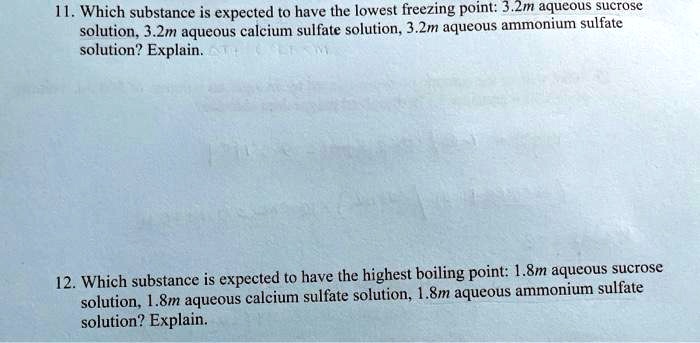 SOLVED: Which substance is expected to have the lowest freezing point: 3.2m aqueous sucrose ...