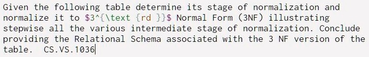 SOLVED: Given the following table determine its stage of normalization ...