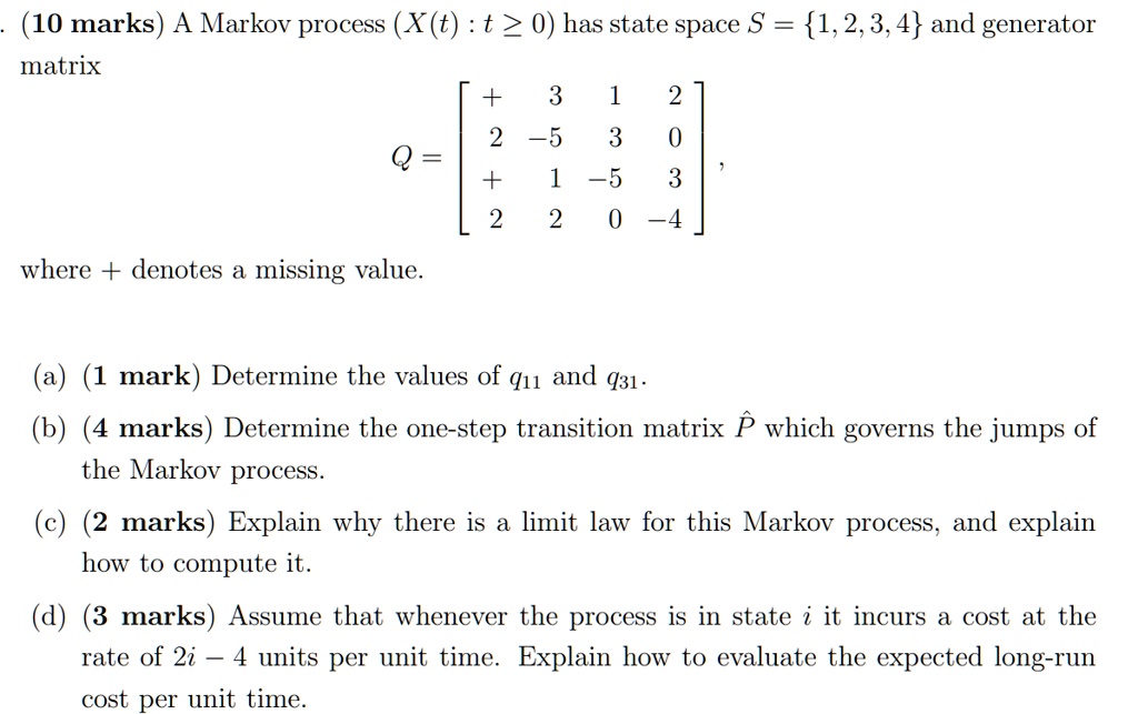 SOLVED: A Markov process (X(t) : t ≥ 0) has state space S = 1, 2, 3, 4 ...