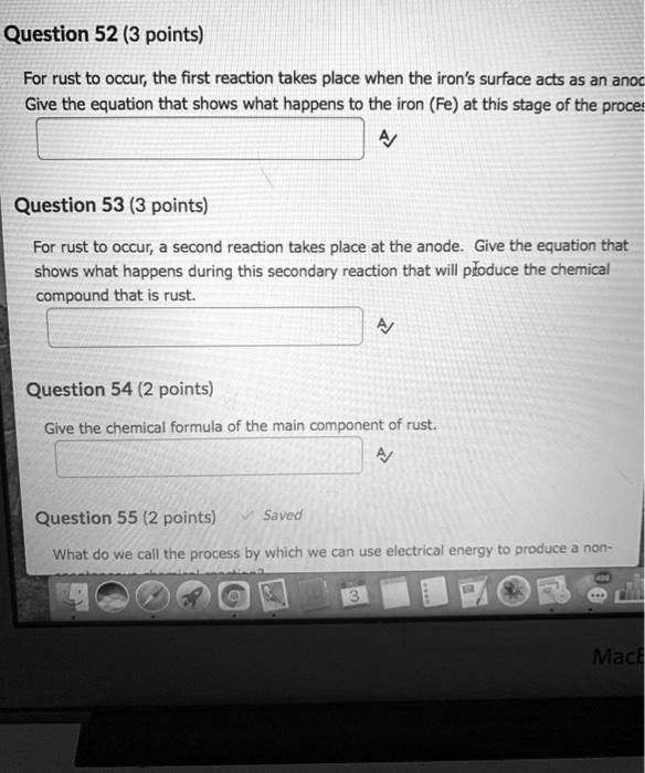 SOLVED: Question 52 (3 points) For rust to occur; the first reaction ...