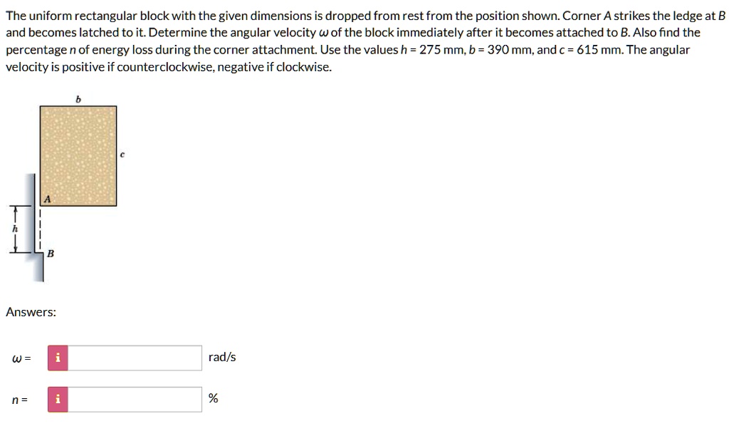 The uniform rectangular block with the given dimensions is dropped from rest from the position ...