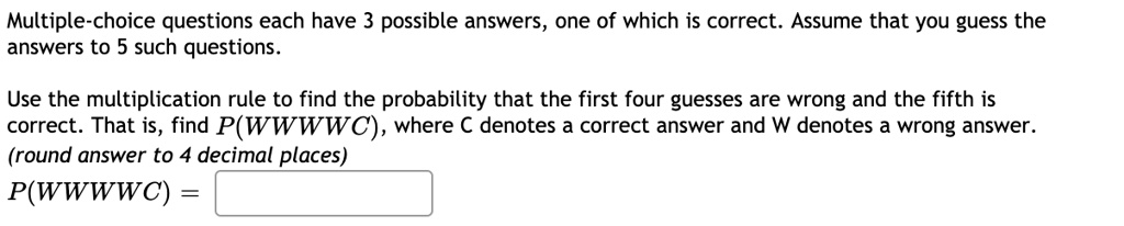 SOLVED: Multiple-choice questions each have 3 possible answers, one of ...